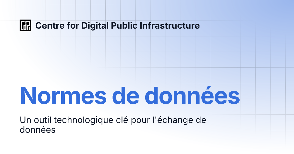 Normes de données | Centre for Digital Public Infrastructure