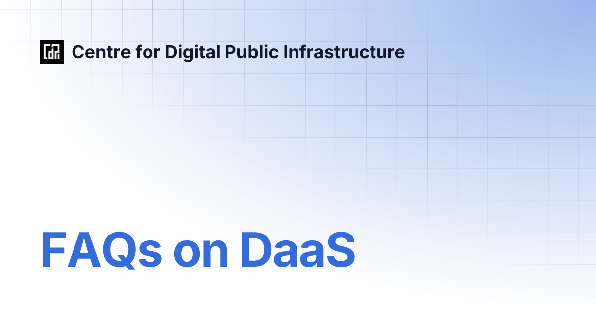 FAQs on DaaS | Centre for Digital Public Infrastructure