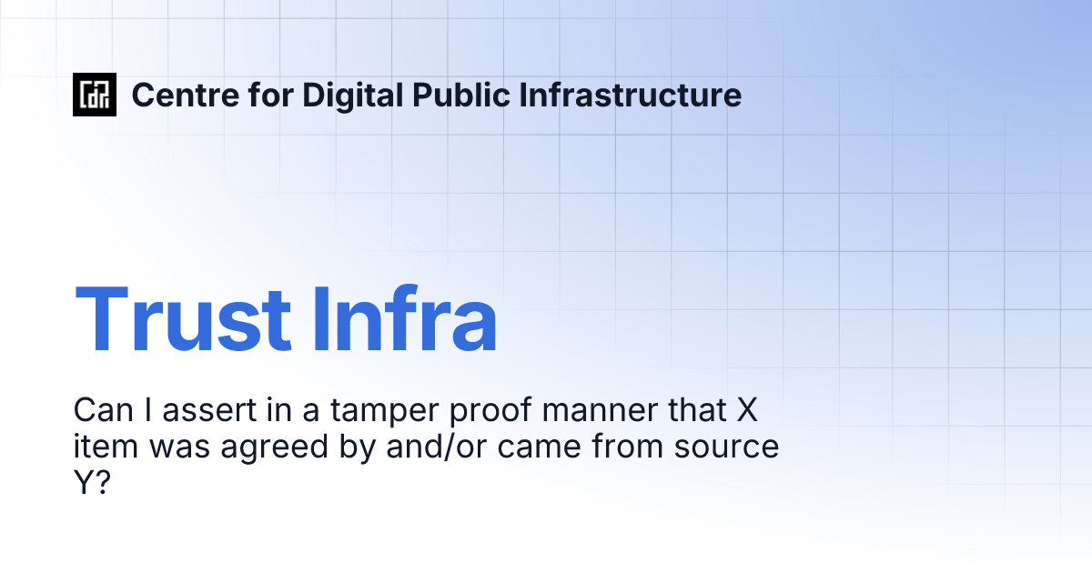 Trust Infra | Centre for Digital Public Infrastructure