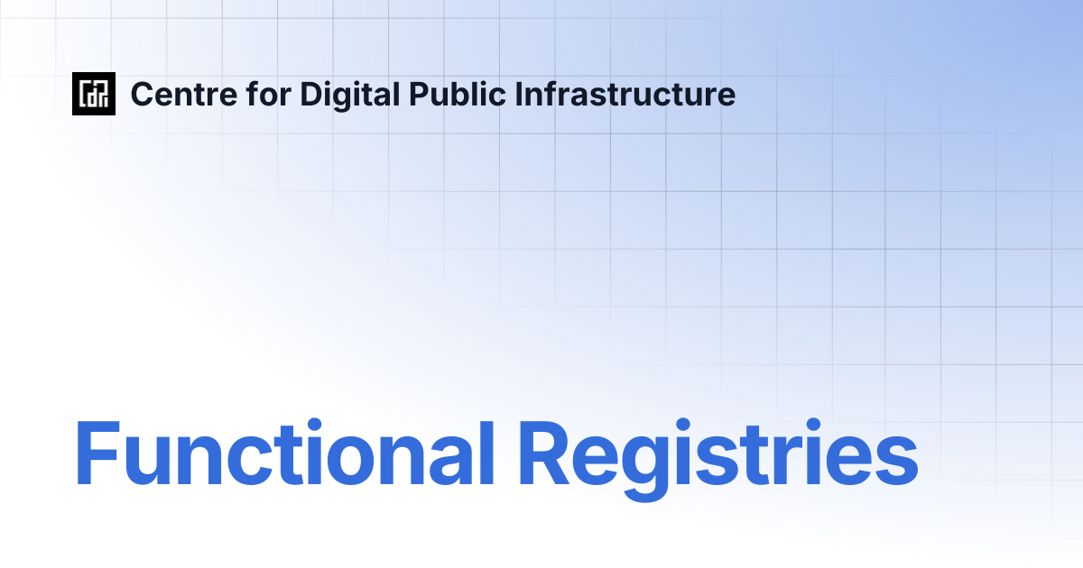 Functional Registries | Centre for Digital Public Infrastructure