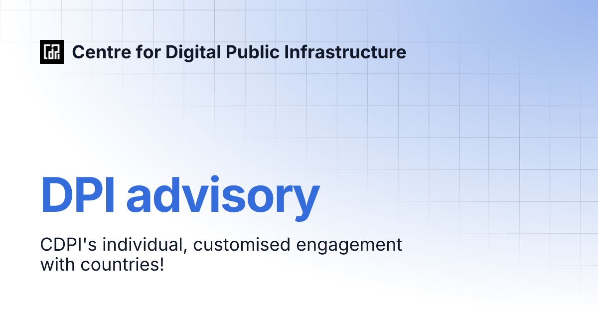 DPI advisory | Centre for Digital Public Infrastructure