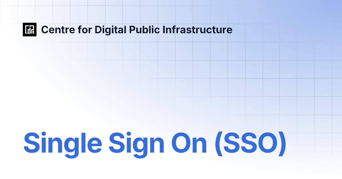 Single Sign On (SSO) | Centre for Digital Public Infrastructure