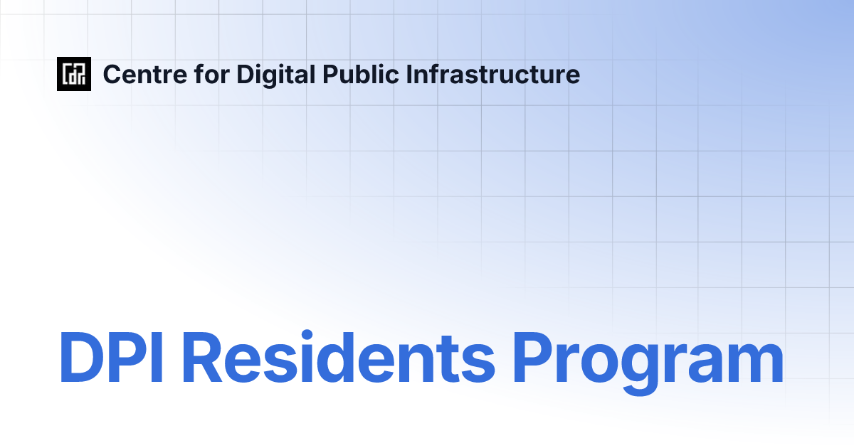 DPI Residents Program | Centre for Digital Public Infrastructure