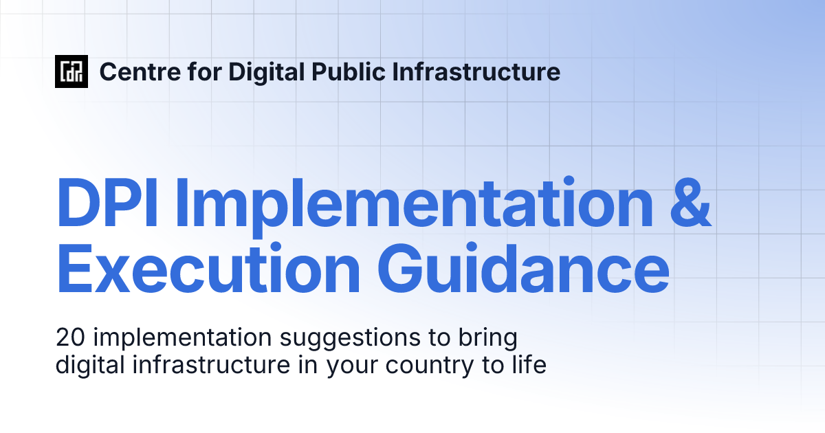 DPI Implementation & Execution Guidance | Centre for Digital Public ...
