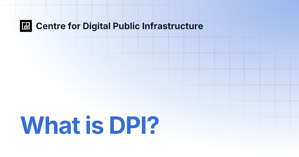 What is DPI? | Centre for Digital Public Infrastructure